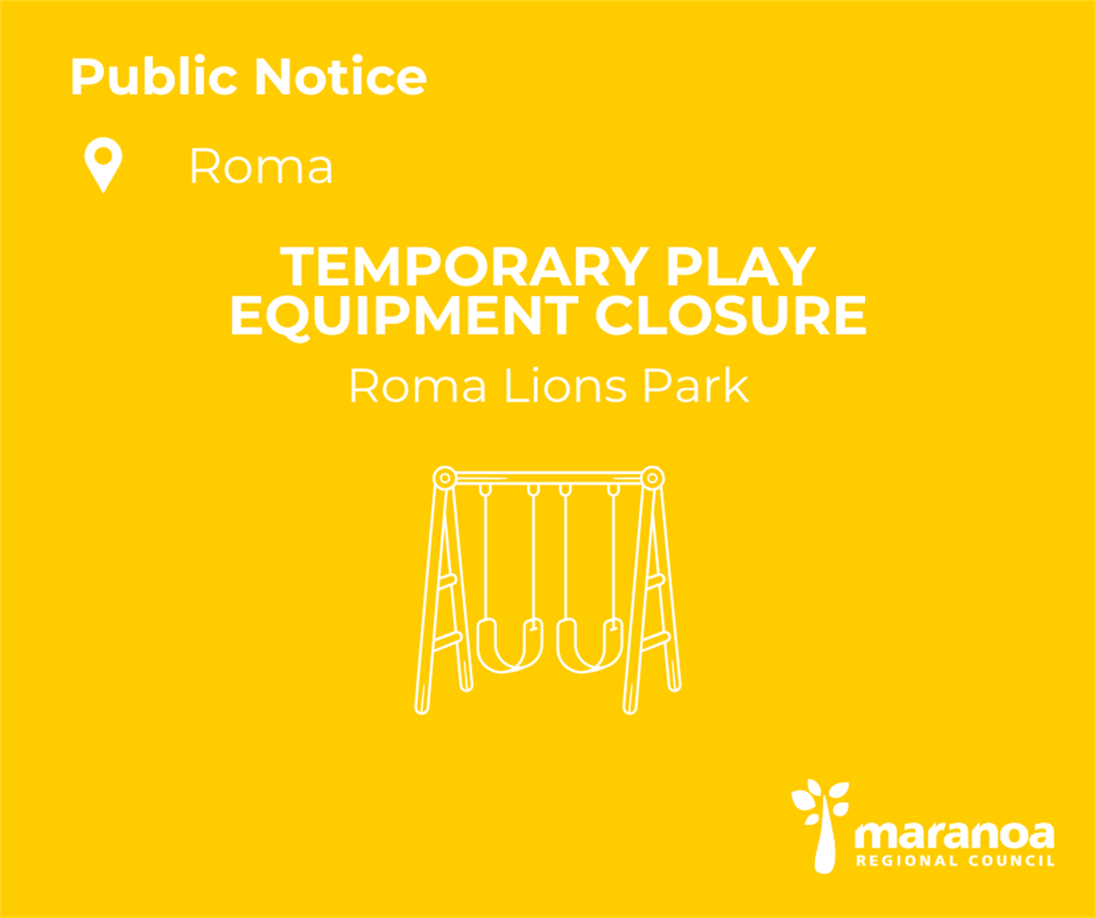 Temporary Play Equipment Closure: Roma Lions Park | Maranoa Regional ...